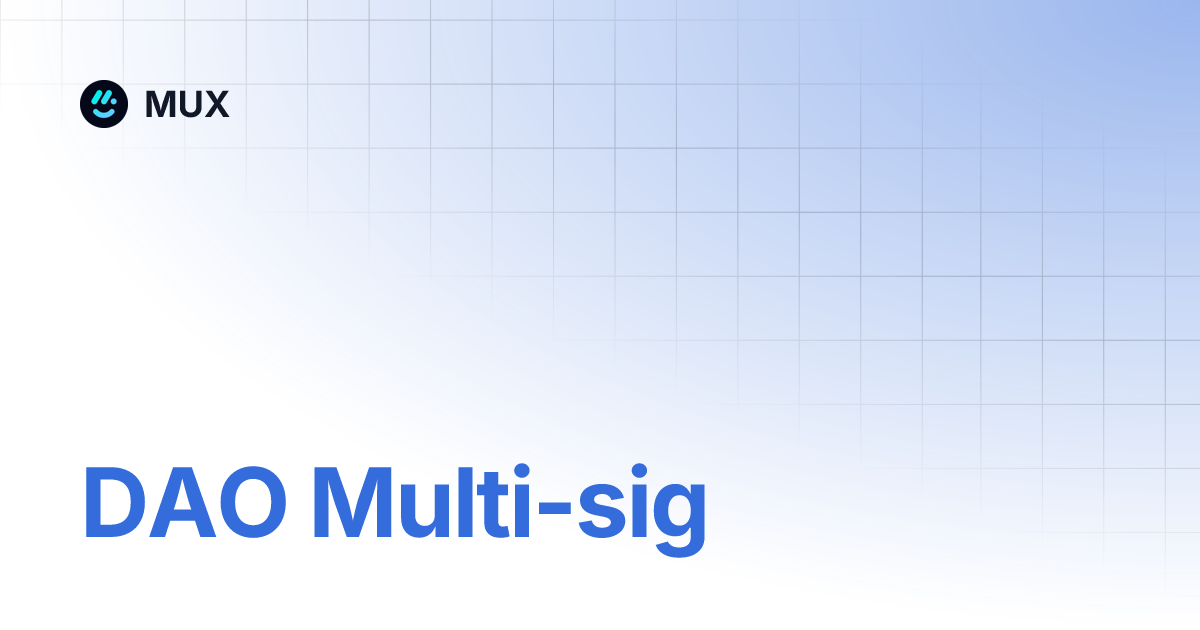 DAO Multi-sig | MUX