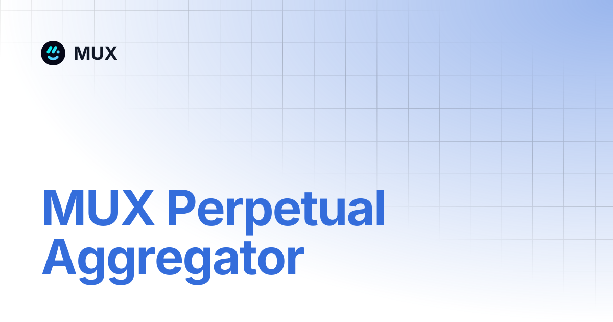 MUX Perpetual Aggregator | MUX