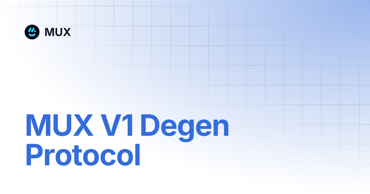 MUX V1 Degen Protocol | MUX